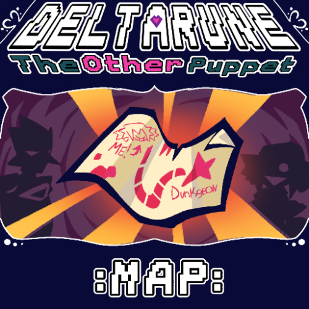 Stream (PᕓPEJAM) :MAP: - [DELTARUNE: The Other Puppet] by 🔥🐔Chicken ...