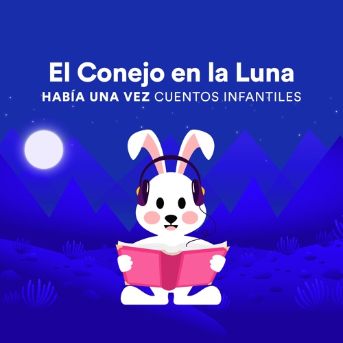 Stream El Conejo en la Luna by Había una Vez Cuentos Infantiles ...