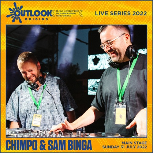 Stream Chimpo b2b Sam Binga - Live At Outlook Origins 2022 by Outlook ...