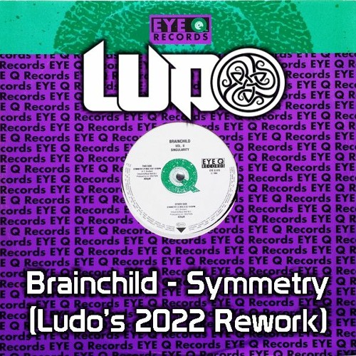Stream BrainChild - Symmetry (Ludo's 2022 Rework) [FREE DOWNLOAD] by ...