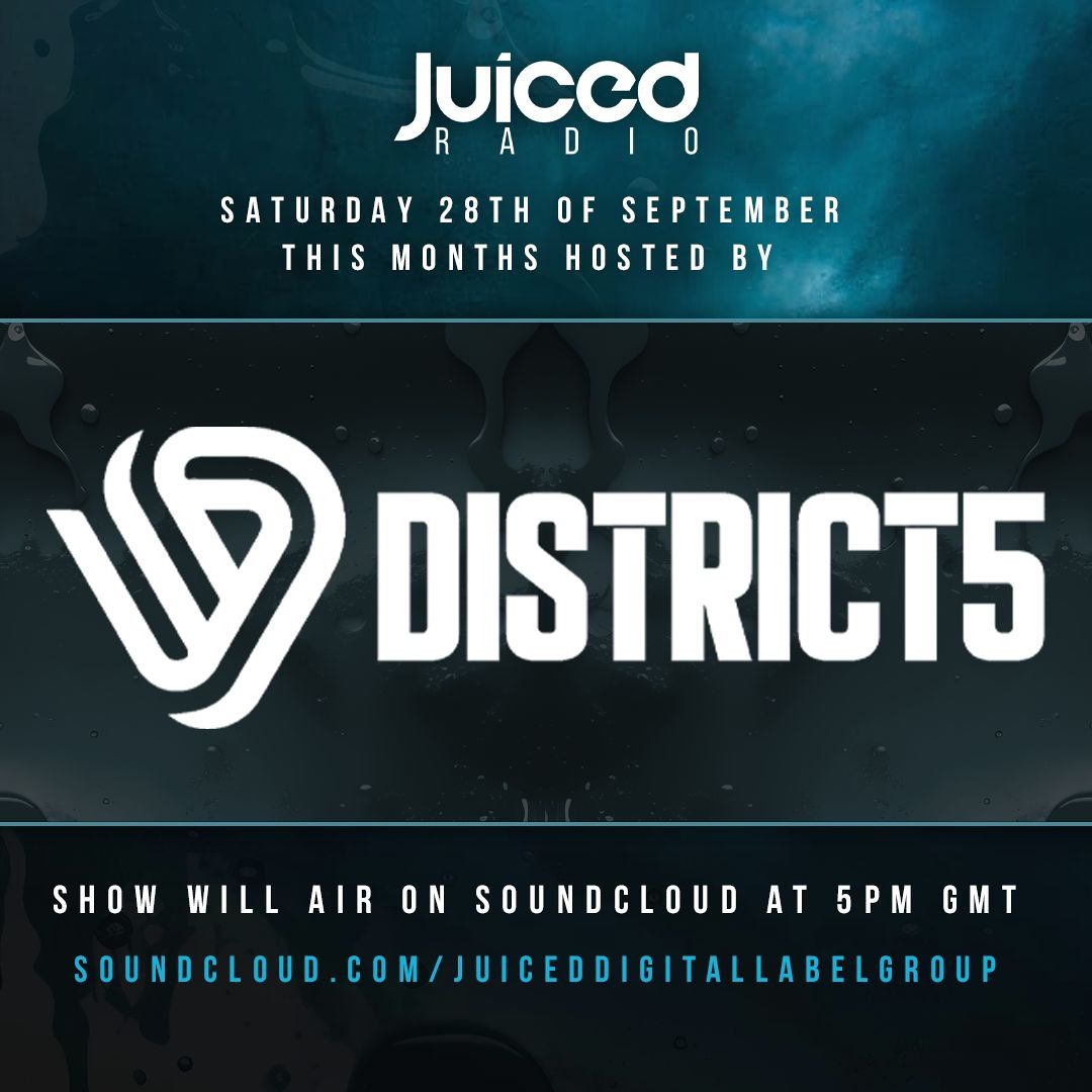 Stream Juiced Radio Hosted By District5 Episode 10 by Juiced Digital ...