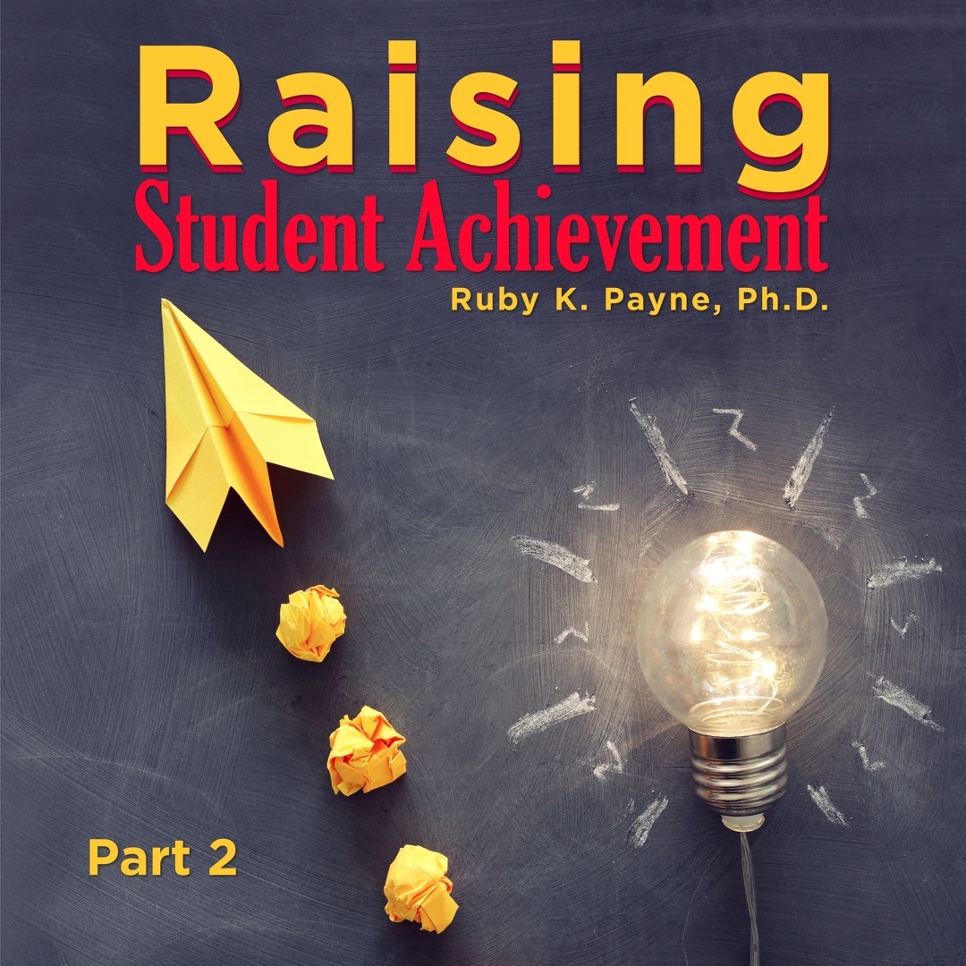 Stream Raising Student Achievement Part 2 - Ruby Payne Podcast by aha ...