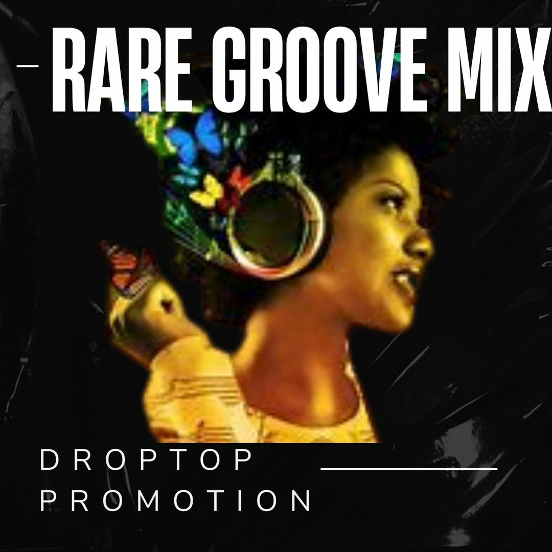 Stream RARE GROOVE MIX by Droptop Promotions | Listen online for free ...