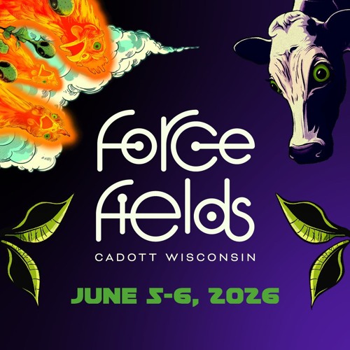 Stream Force Fields Festival | Listen to Force Fields Official 2026 ...