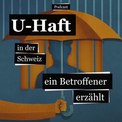 Stream U-Haft in der Schweiz - ein Betroffener erzählt by humanrights ...
