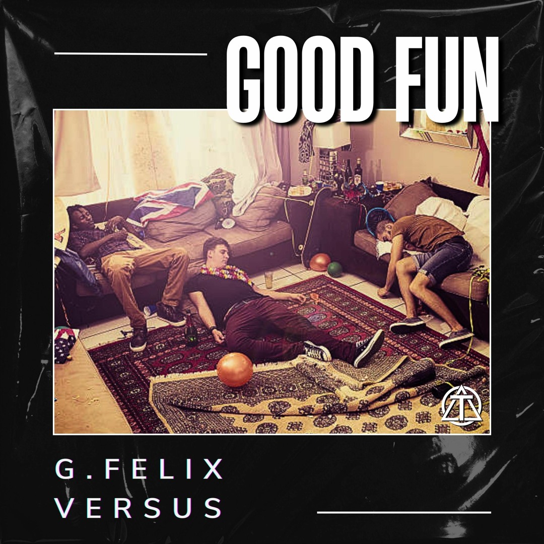 Stream G.Felix, Versus - Good Fun [Trivium Recordings] by Data ...