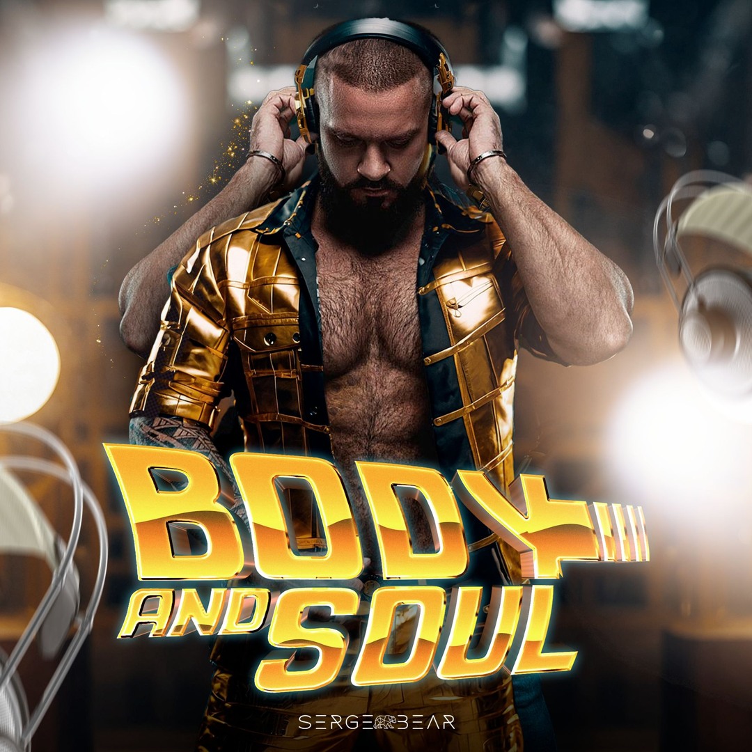 Stream Body & Soul (setmix) by Serge Bear | Listen online for free on SoundCloud