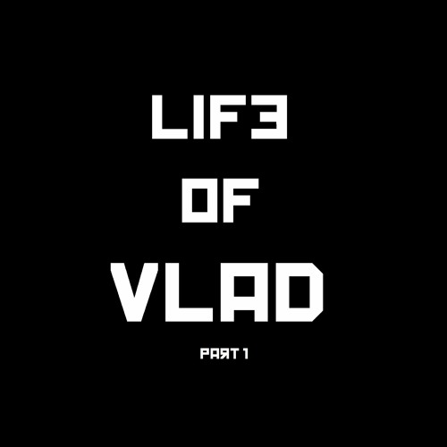 Stream Life of Vlad Pt. 1 by DJ Vladman | Listen online for free on ...