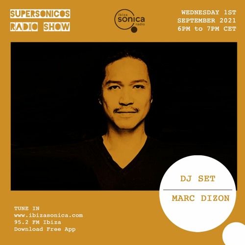 Stream MARC DIZON - SUPERSONICOS LIVE @ IBIZA SONICA - 01 SEPT 2021 by ...