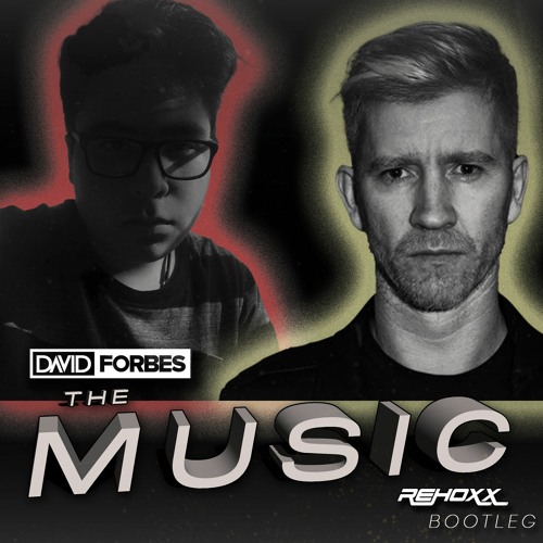 David Forbes - The Music (Rehoxx Bootleg) [FREE]
