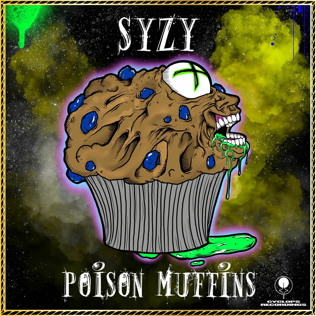 Stream Syzy - Poison Muffins by Cyclops Recordings | Listen online for ...