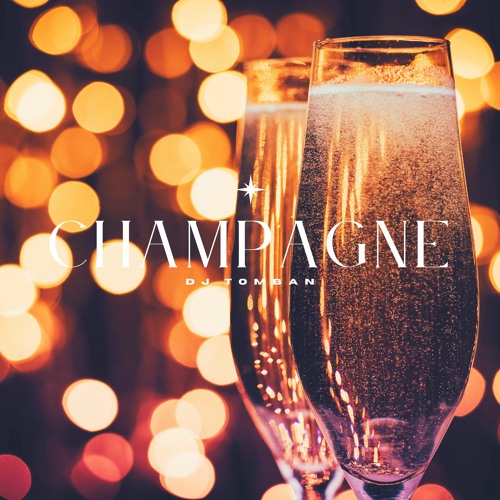 Stream Champagne by Dj Tomban | Listen online for free on SoundCloud