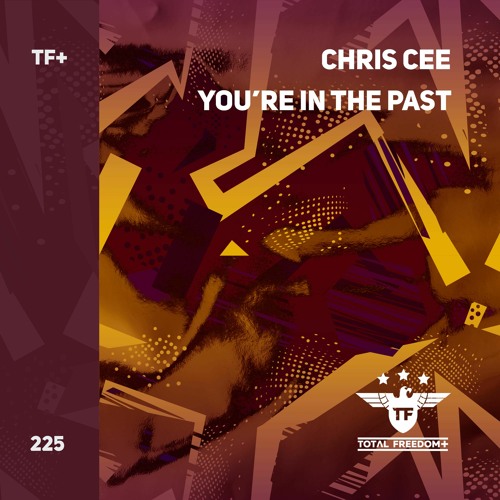 Stream Chris Cee - You're In The Past by Total Freedom Recordings | Listen online for free on ...
