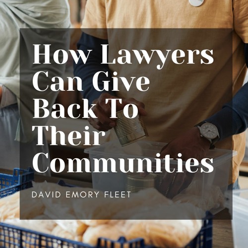 Stream episode How Lawyers Can Give Back To Their Communities by David ...