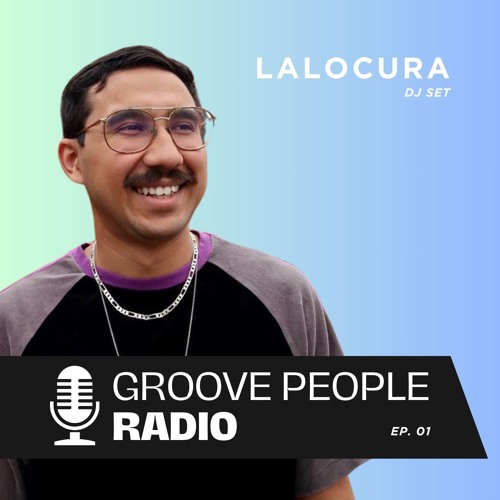 Stream Groove People Radio 001 - Lalocura by Groove People Records ...