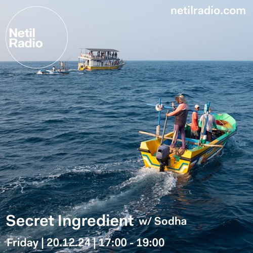 Stream Secret Ingredient w/ Sodha - 20th December 2024 by Netil Radio ...