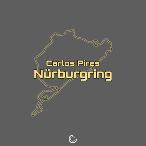 Stream Carlos Pires - Nurburgring (Original MIx) MP3 by Carlos Pires ...