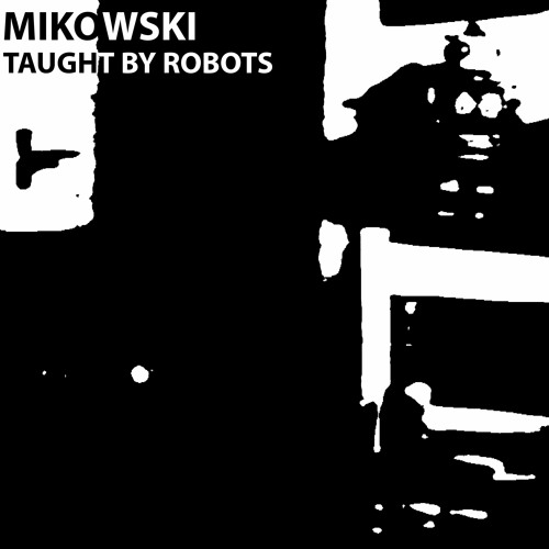 Stream Taught By Robots (2024) by Mikowski | Listen online for free on ...