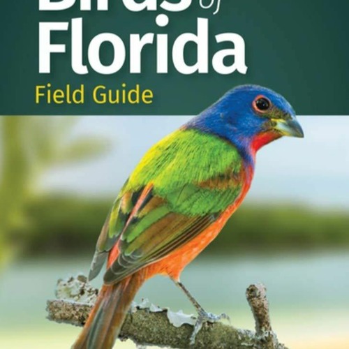 Stream E-book download Birds of Florida Field Guide (Bird ...