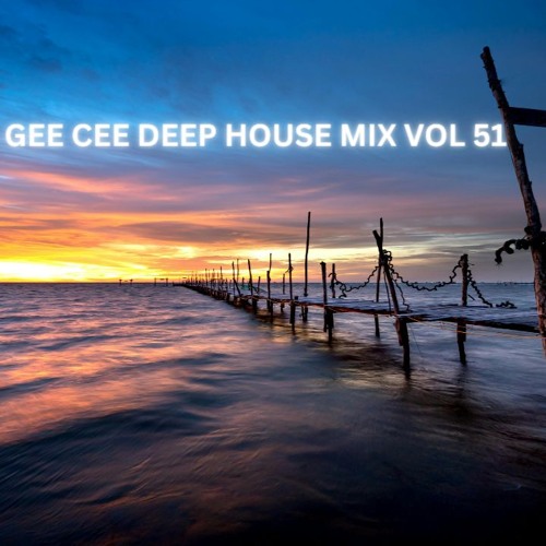 Stream DEEP HOUSE MIX VOL 51 by DJ GEE CEE | Listen online for free on SoundCloud