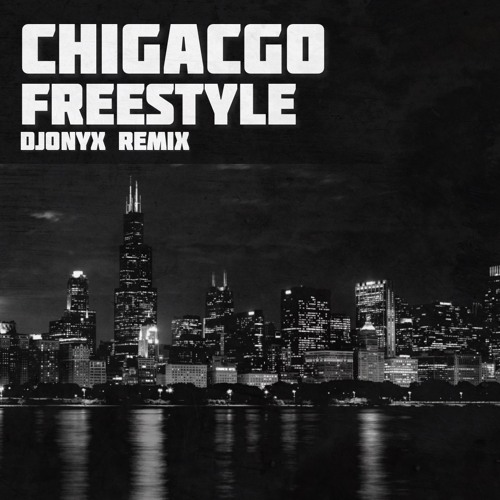 Stream Drake- Chicago Freestyle (DjONYX Edit) by therealLOAI | Listen ...