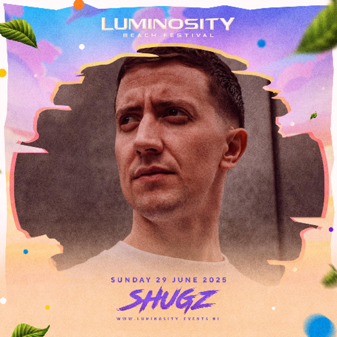 Stream Shugz - Luminosity Beach Festival 2025 by Luminosity Events ...