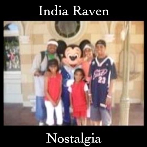 Stream India Raven - Nostalgia by India Raven | Listen online for free on SoundCloud