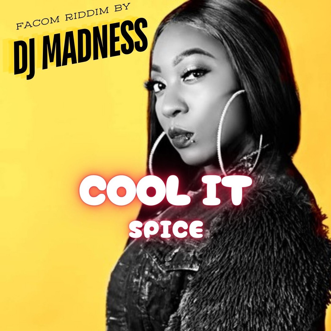 Stream SPICE X DJ MADNESS - Cool It (facom Riddim) 2024 by Dj Madness ...