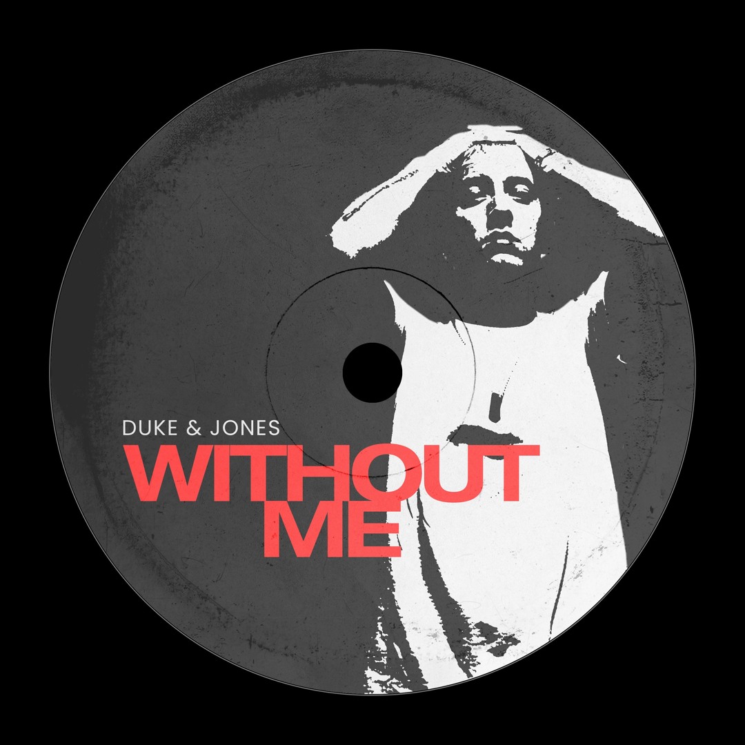 Stream Without Me by Duke & Jones | Listen online for free on SoundCloud
