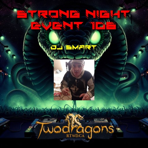 Stream STRONG NIGHT EVENT 106 "Guest Mix Techno By DJ Smart" Radio TwoDragons 14.1.2024 by ...