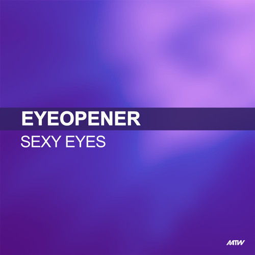 Stream Sexy Eyes By Eyeopener Listen Online For Free On Soundcloud