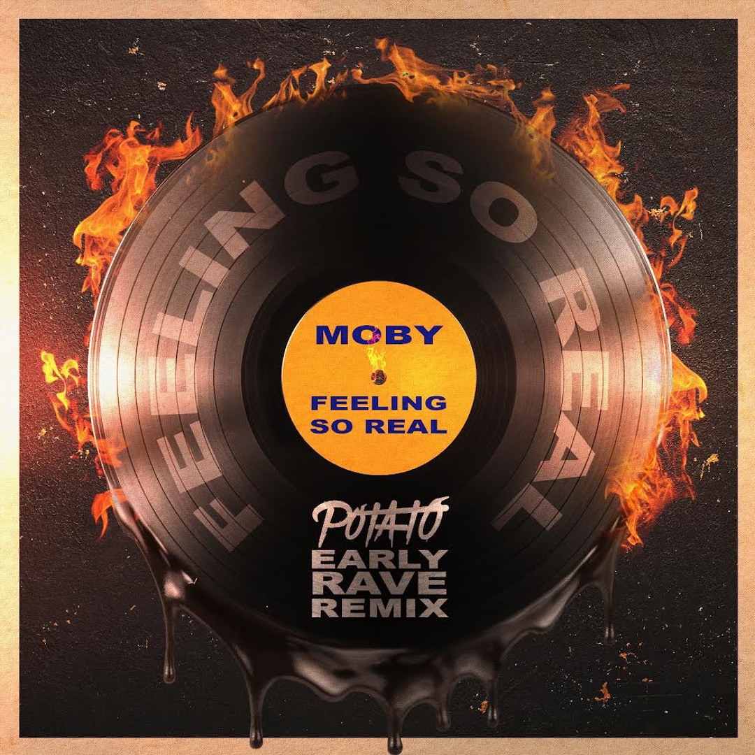 Stream Moby - Feeling So Real (Potato's Early Rave Remix) by ...