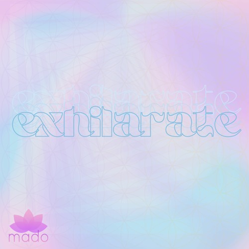 Stream exhilarate by mado | Listen online for free on SoundCloud