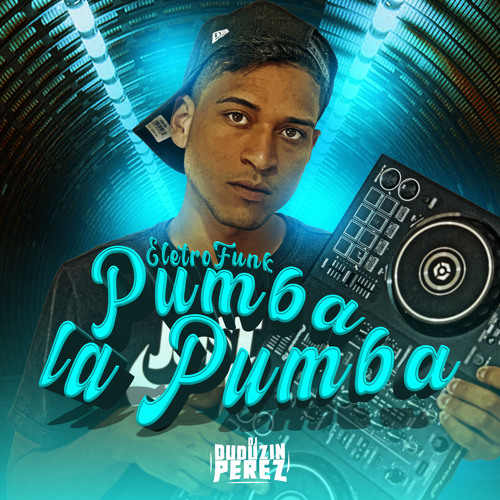 Stream Pumba la Pumba [Eletro Funk] by DJ Duduzin Perez | Listen online ...