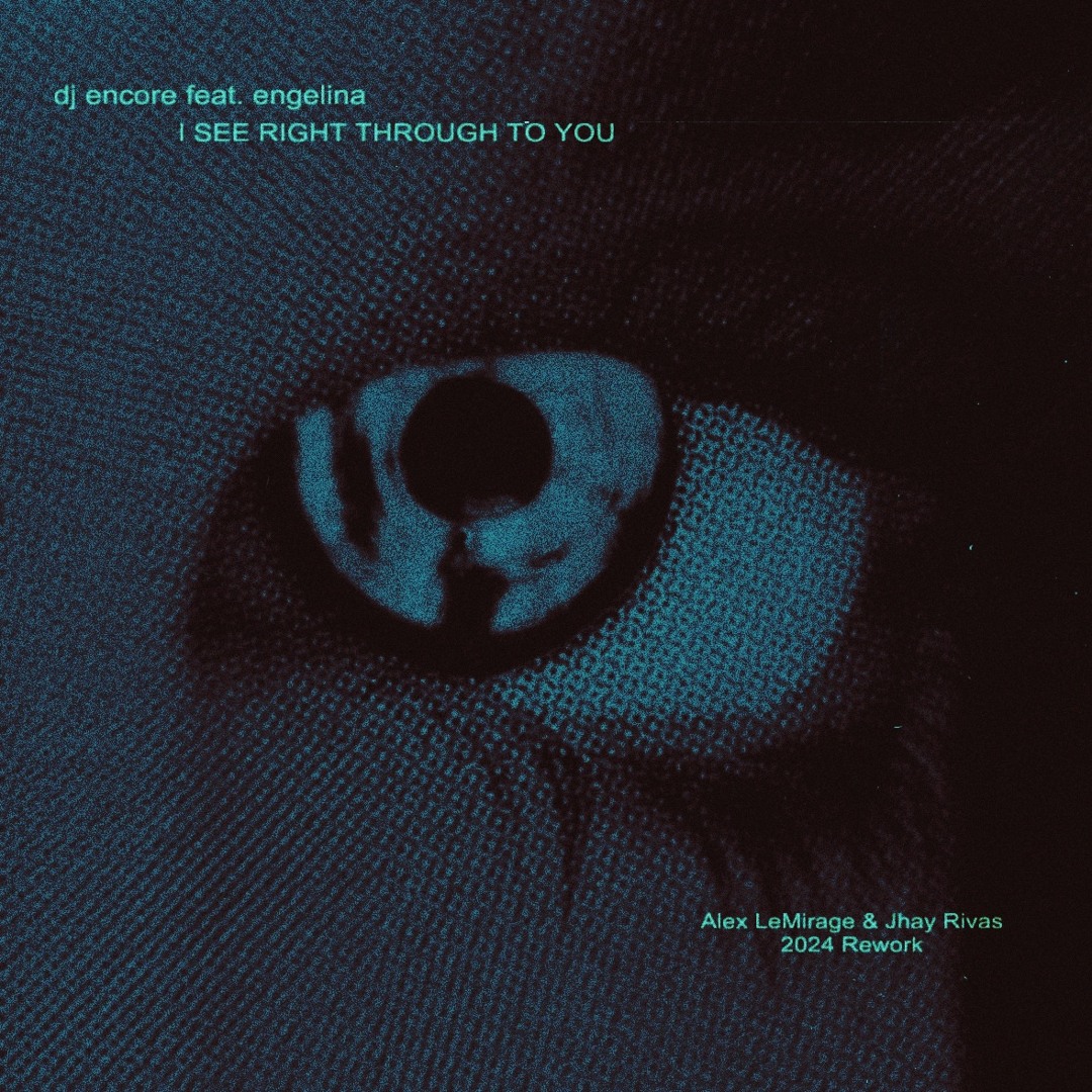 Stream Dj Encore Feat. Engelina - I See Right Through To You (Alex LeMirage & Jhay Rivas 2024 ...