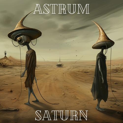 Stream Saturn by Astrum | Listen online for free on SoundCloud