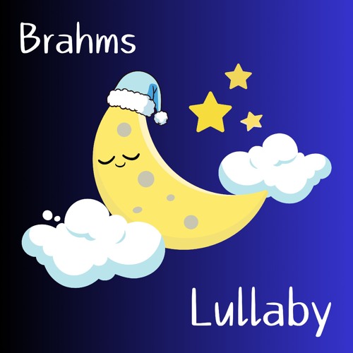 Stream Brahms Lullaby 🎵 by Baby Lullaby ASMR | Listen online for free ...