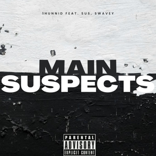Stream 1Hunnid x Sus x Swavey - Main Suspects by Tdot Productions ...