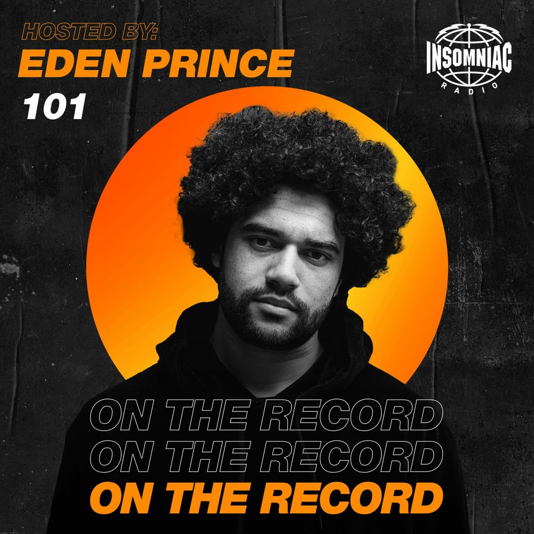 Stream Eden Prince - On The Record #101 by On The Record | Listen ...