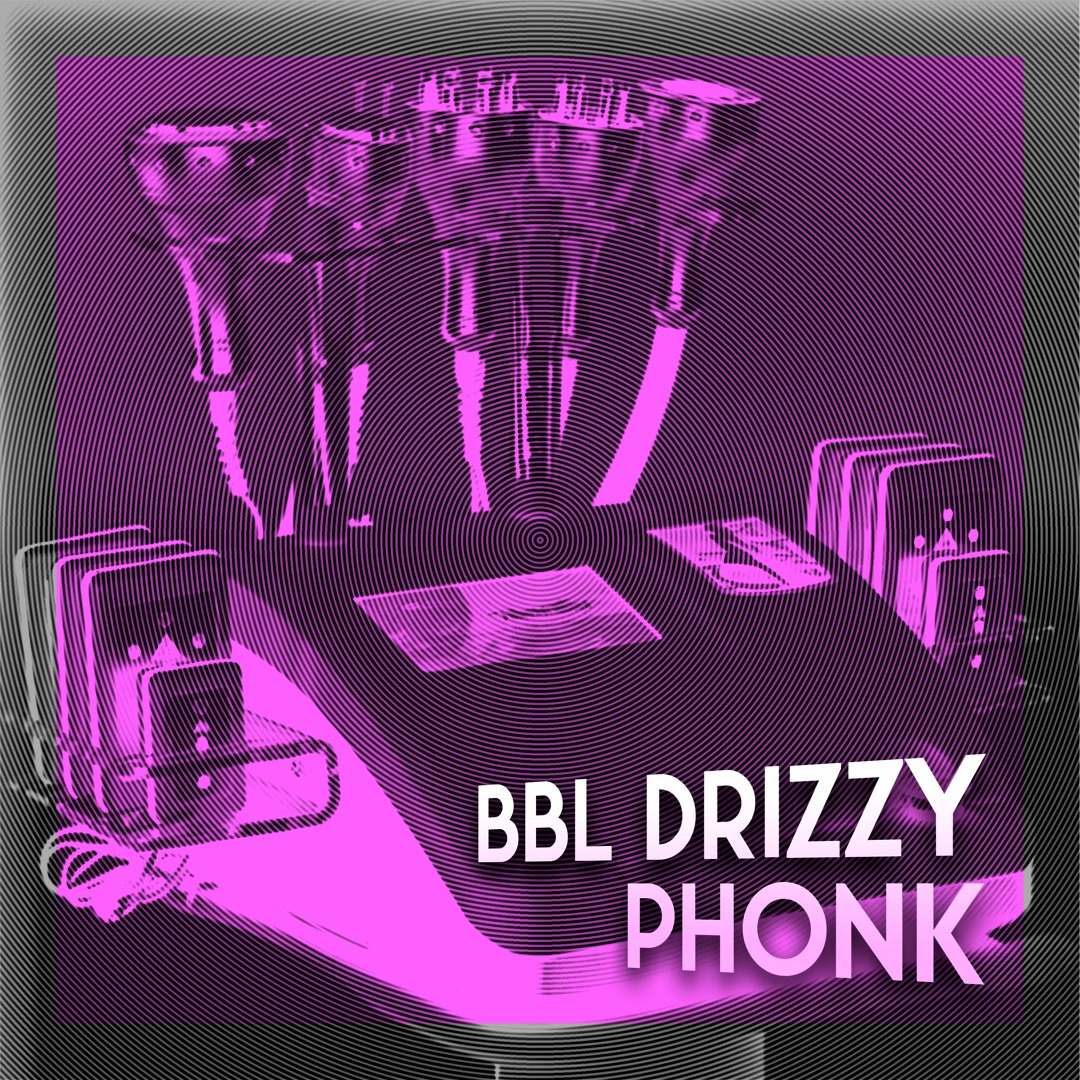 Stream BBL DRIZZY PHONK by RioX | Listen online for free on SoundCloud