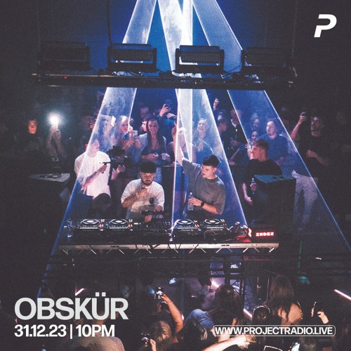 Stream Obskür [NYE Special] - 31st December 2023 by Project Radio ...