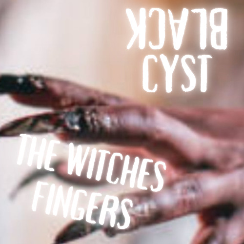 Stream Black CyST - The Witches Fingers by Black CyST | Listen online ...