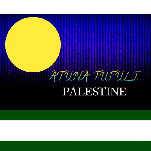 Stream Atuna Tufuli Palestine by SAMUDRA RELIGI | Listen online for ...