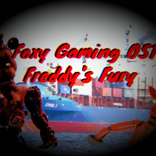 Stream (Foxy Gaming) Freddy's Fury by Doxin Webster | Listen online for ...