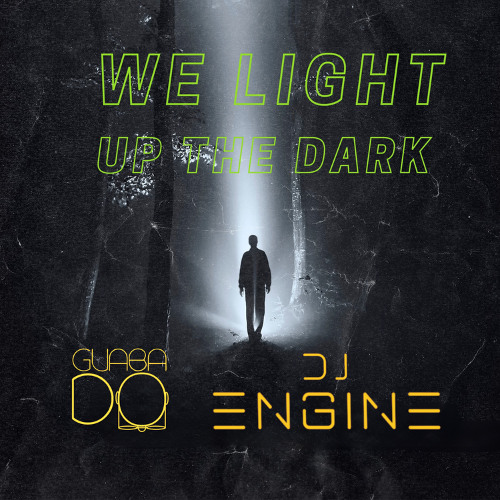 Stream We Light Up The Dark by DJ ENGINE | Listen online for free on ...