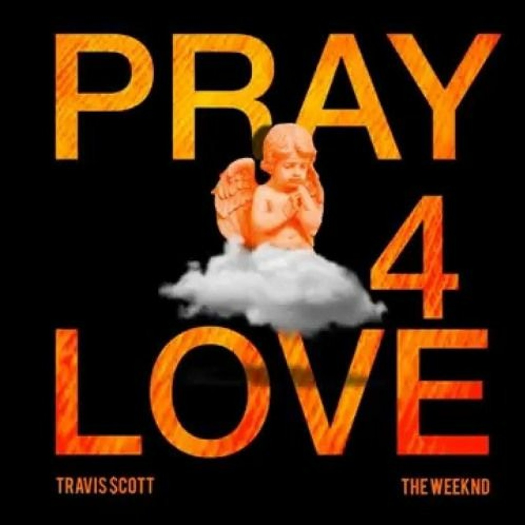 Stream [80 BPM] - Travis Scott X The Weekend - Pray 4 Love [ Free ...