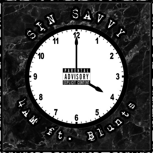 Stream 4AM ft. Blunts (Prod. Anyvibe) by SIN Savvy | Listen online for ...