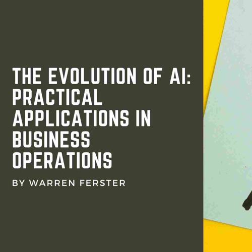 Stream The Evolution of AI: Practical Applications in Business ...