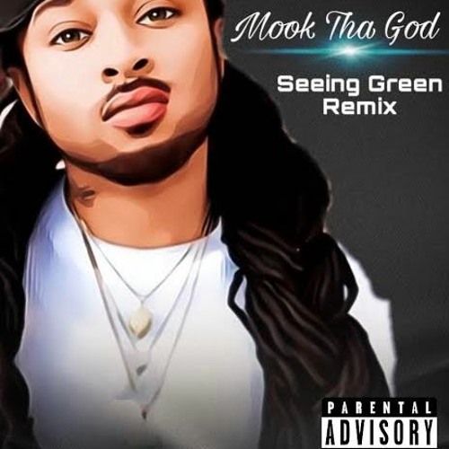 Stream Mook Tha God - Seeing Green Remix by Young Mook | Listen online ...