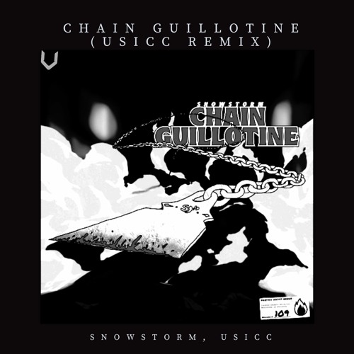 Snowstorm - Chain Guillotine (TC Remix) by Trevor Charles - Free ...